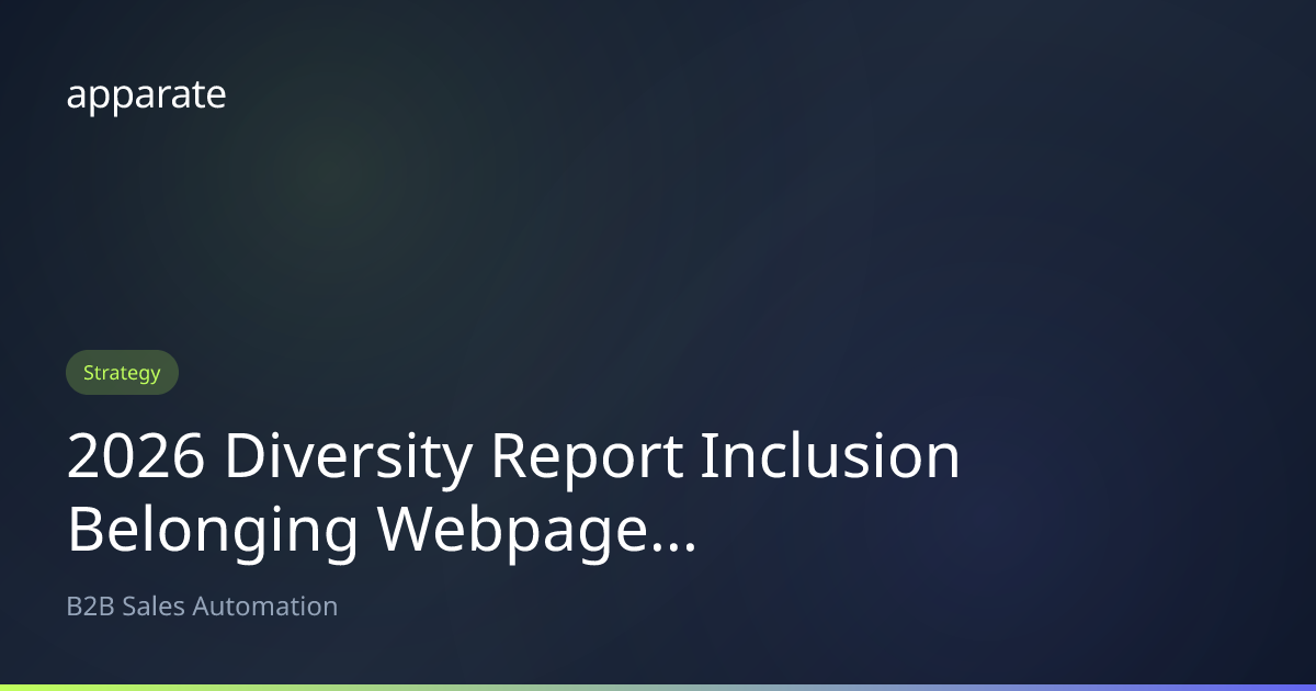 2026 Diversity Report Inclusion Belonging Webpage... | Apparate Blog