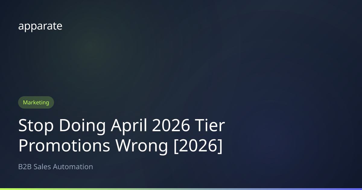 Stop Doing April 2026 Tier Promotions Wrong [2026] | Apparate Blog