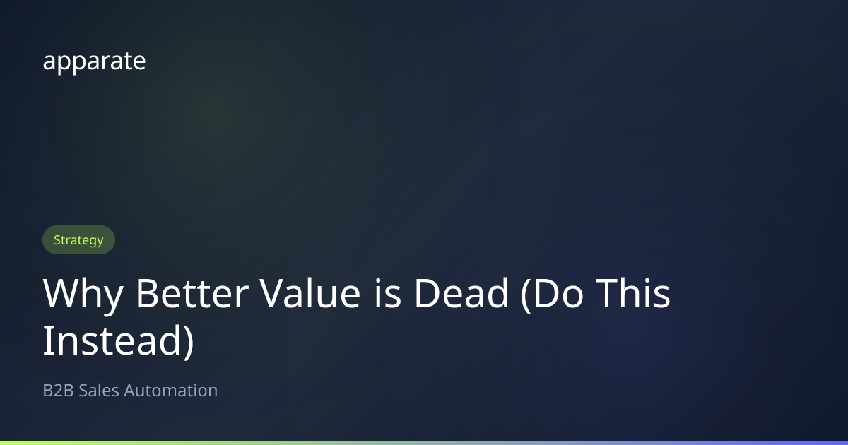 Why Better Value is Dead (Do This Instead) | Apparate Blog