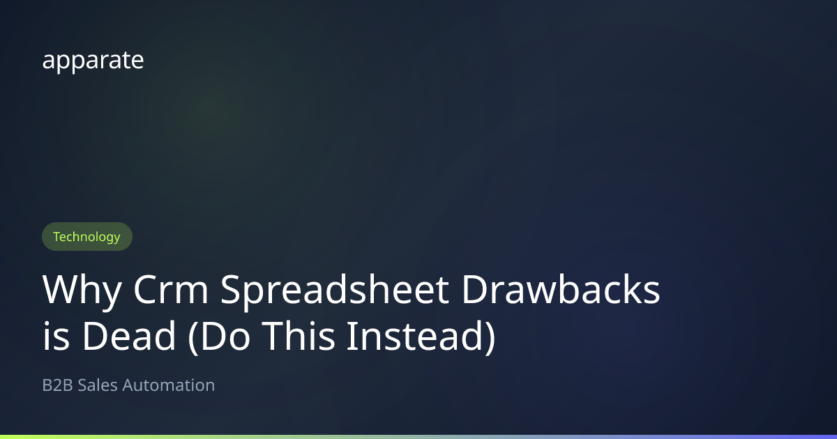 Why Crm Spreadsheet Drawbacks is Dead (Do This Instead) | Apparate Blog