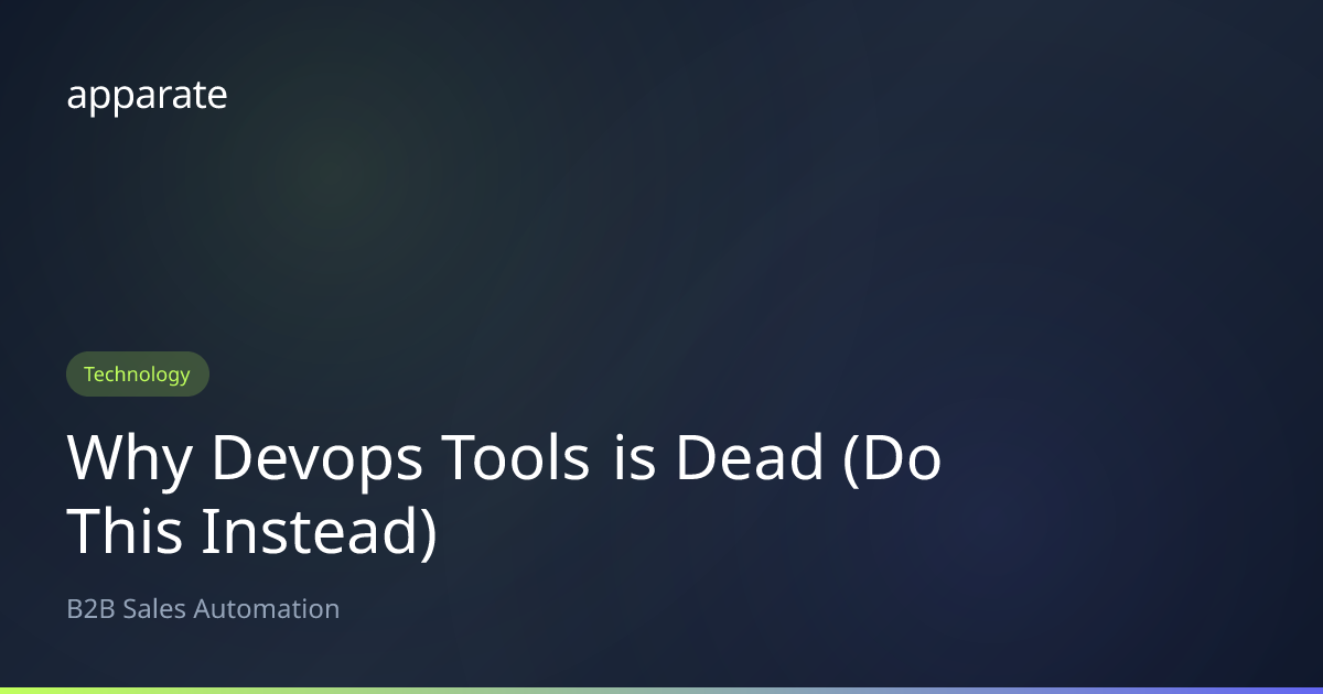 Why Devops Tools is Dead (Do This Instead) | Apparate Blog