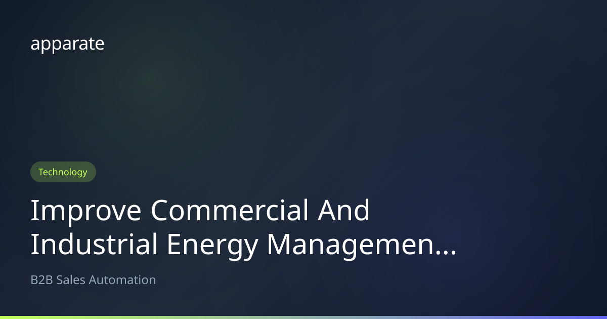 Improve Commercial And Industrial Energy Managemen... | Apparate Blog