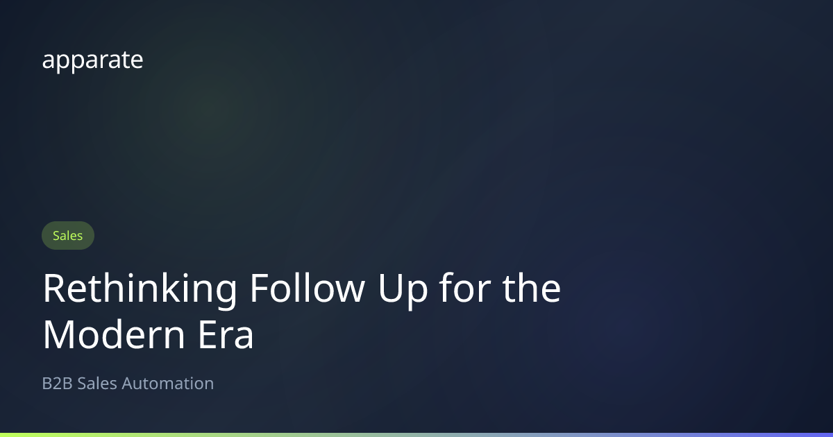 Rethinking Follow Up for the Modern Era | Apparate Blog