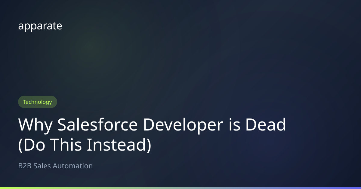 Why Salesforce Developer is Dead (Do This Instead) | Apparate Blog